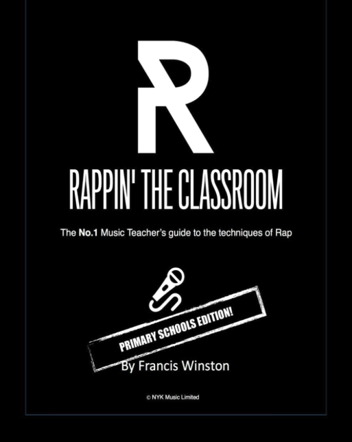 Rappin' the Classroom — The No.1 Music Teacher's Guide to Rap